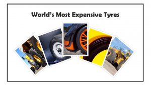 World's Top 6 Most Expensive Tyres, Most Expensive Tires
