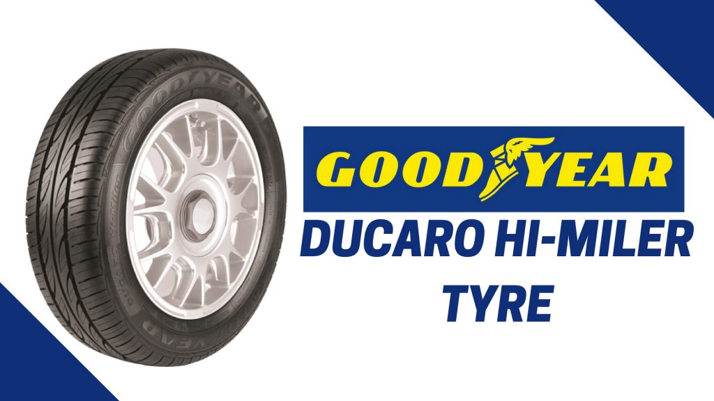 Goodyear Ducaro Hi-Miler Tyre Review, Price, Shop Tyre, Performance...