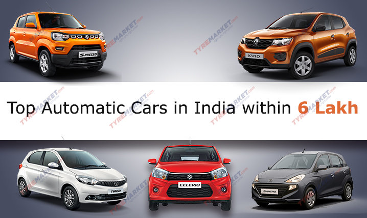 Top 5 Automatic Cars in India within Rs. 6 Lakhs - Tyremarket