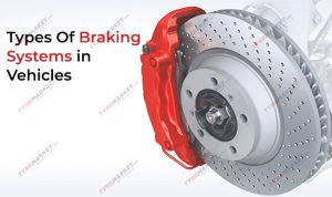 Types of Braking Systems - How does Braking System Work?