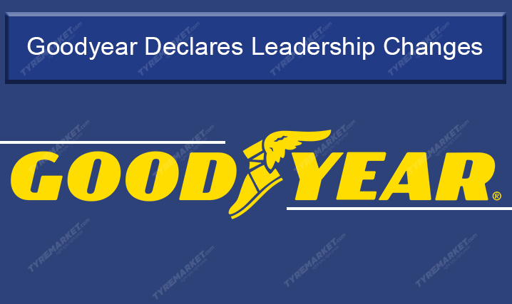 Goodyear Announces New Senior Leadership Roles - Tyremarket.com