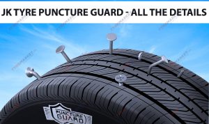 JK Puncture Guard Tyre (Anti-Puncture Technology) : Everything You Need to Know