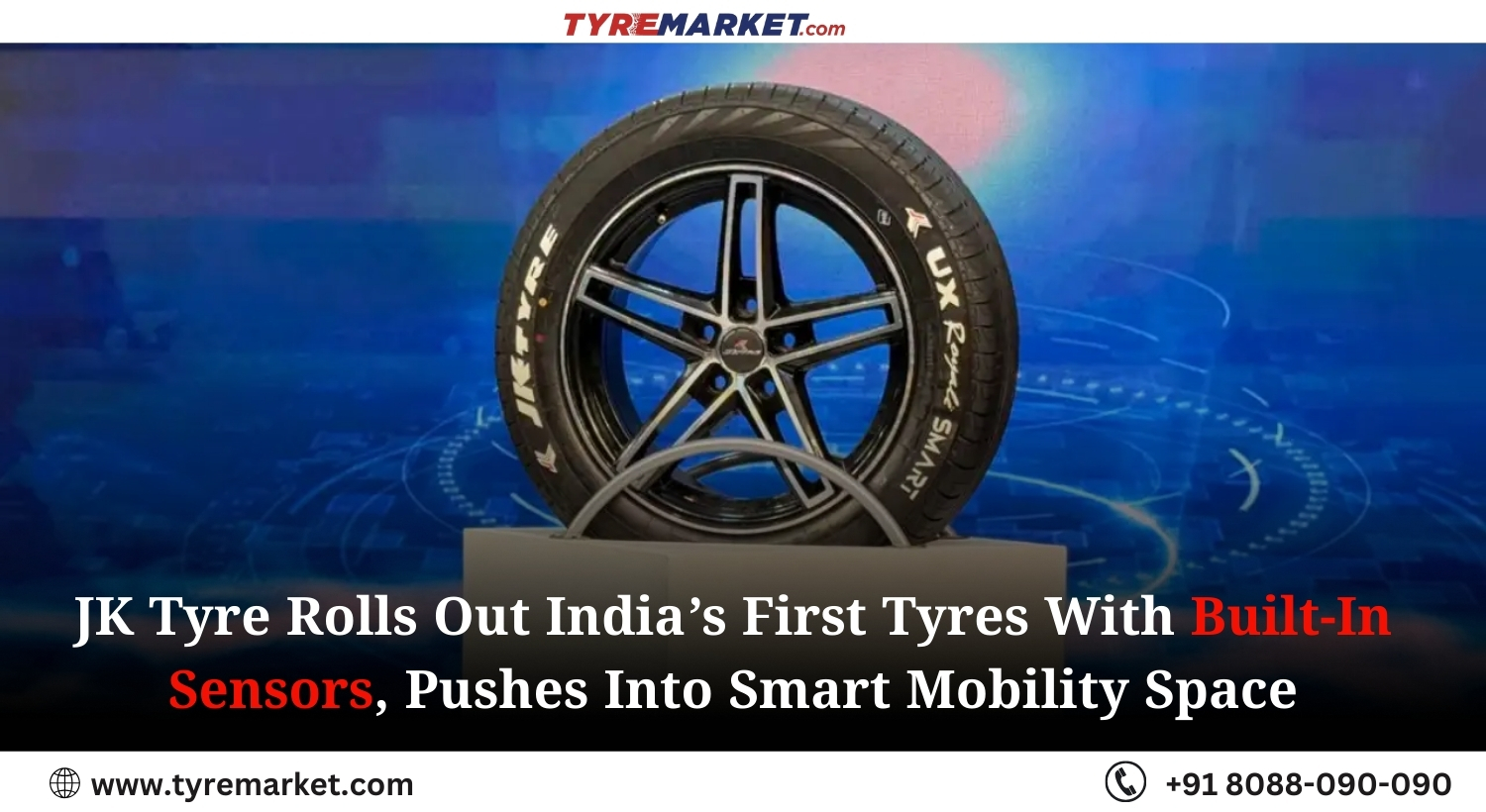 JK Tyre Rolls Out 'Smart Tyres,' Pushing India Into the Connected ...